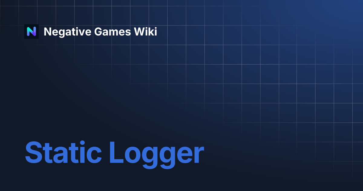 Static Logger | Negative Games Wiki