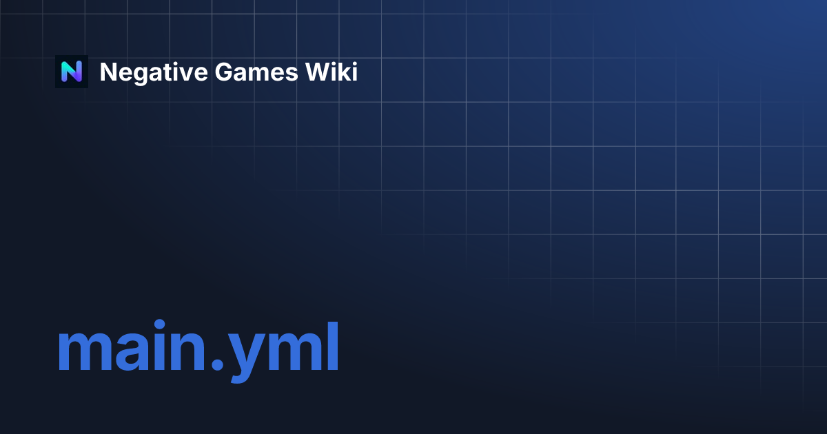 main.yml | Negative Games Wiki